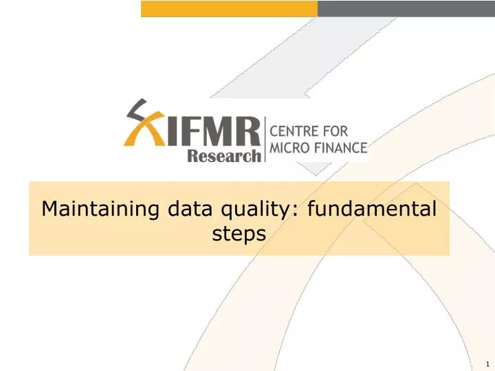PPT - Maintaining data quality: fundamental steps PowerPoint ...