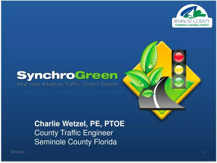 PPT - Charlie Wetzel, PE, PTOE County Traffic Engineer Seminole County ...