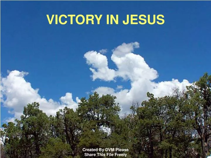 PPT - VICTORY IN JESUS PowerPoint Presentation, free download - ID:4876604