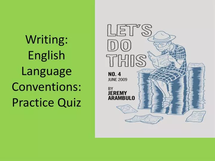 PPT - Writing: English Language Conventions: Practice Quiz PowerPoint ...