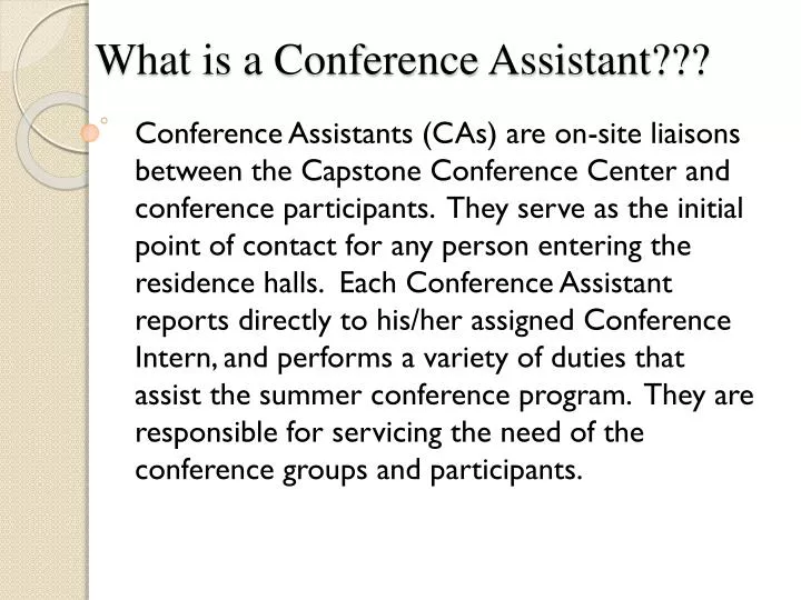 PPT - What is a Conference Assistant??? PowerPoint Presentation, free ...