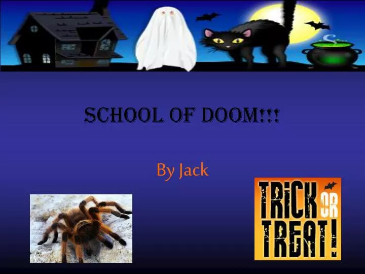 PPT - school of doom!!! PowerPoint Presentation, free download - ID:4879397