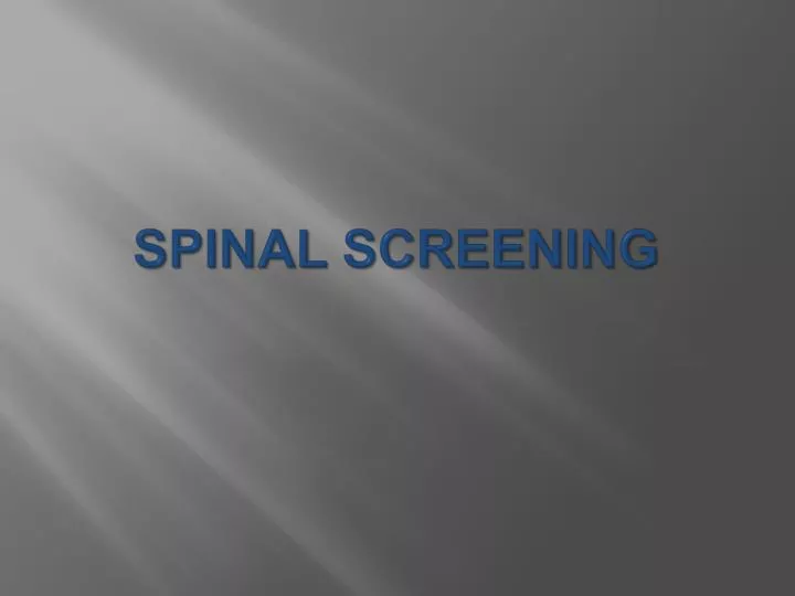 PPT - Spinal Screening PowerPoint Presentation, free download - ID:4879448