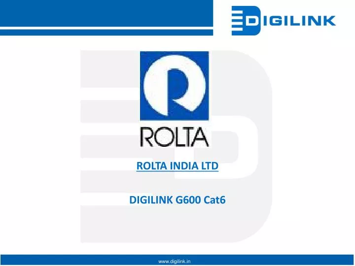 PPT - ROLTA INDIA LTD DIGILINK G600 Cat6 PowerPoint Presentation, free ...
