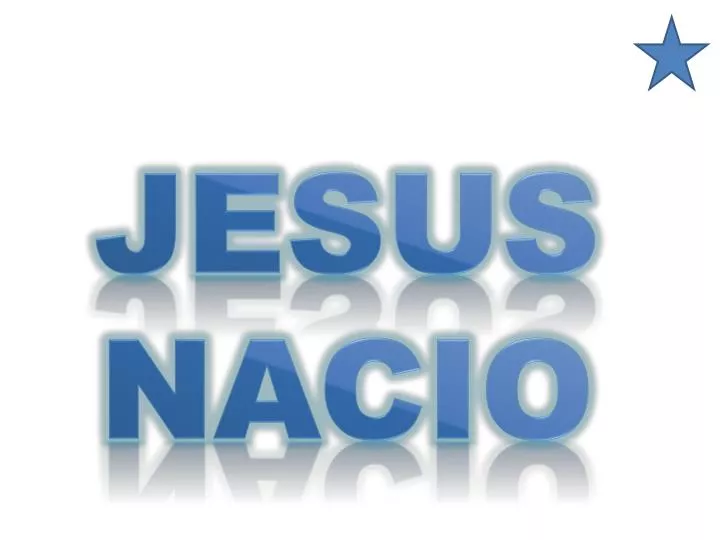 PPT - JESUS NACIO PowerPoint Presentation, free download - ID:4881116