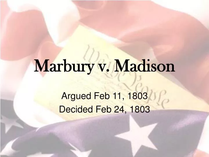 PPT - Marbury v. Madison PowerPoint Presentation, free download - ID ...