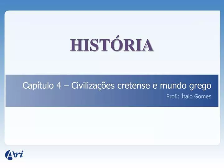 PPT - HISTÓRIA PowerPoint Presentation, free download - ID:4882340