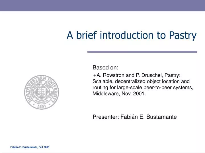 PPT - A brief introduction to Pastry PowerPoint Presentation, free ...