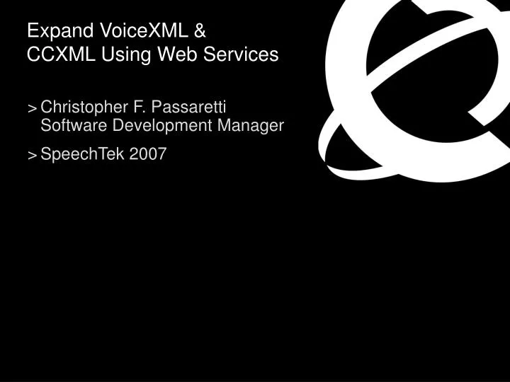 PPT - Expand VoiceXML & CCXML Using Web Services PowerPoint ...