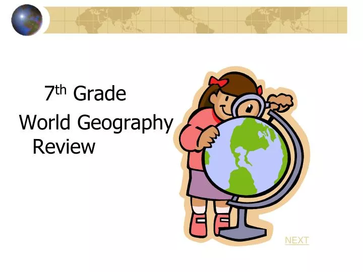 PPT - 7 th Grade World Geography Review PowerPoint Presentation, free ...