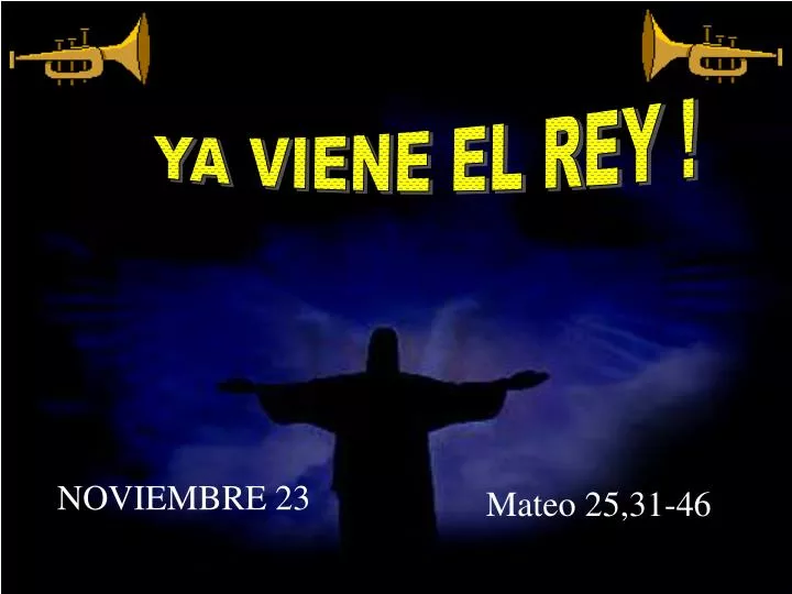PPT - YA VIENE EL REY ! PowerPoint Presentation, free download - ID:4884100