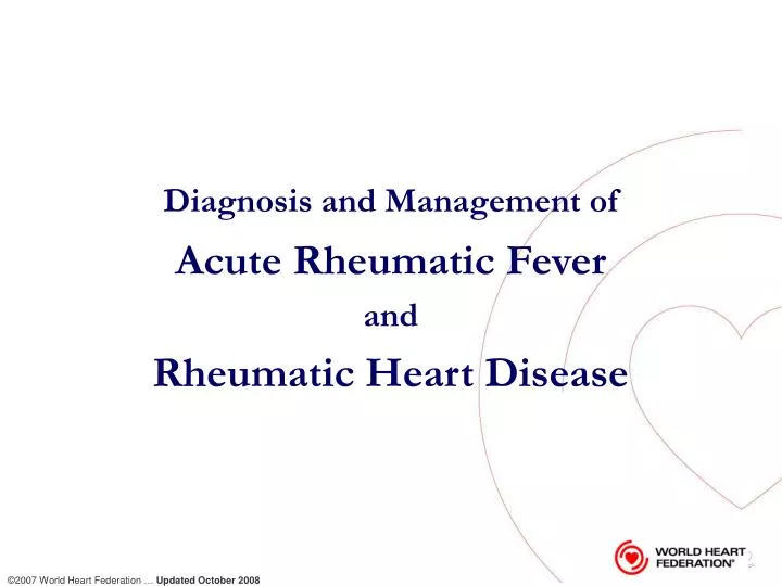 PPT - Diagnosis and Management of Acute Rheumatic Fever and Rheumatic ...