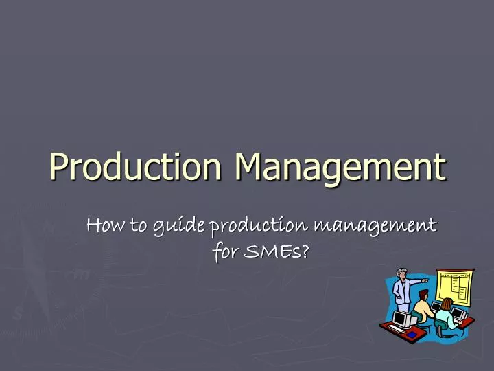 PPT - Production Management PowerPoint Presentation, free download - ID ...