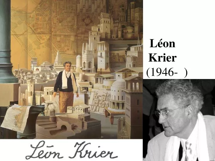 PPT - Léon Krier (1946- ) PowerPoint Presentation, free download - ID ...