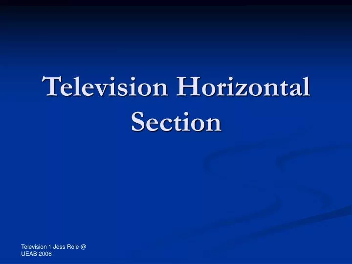 PPT - Television Horizontal Section PowerPoint Presentation, free ...
