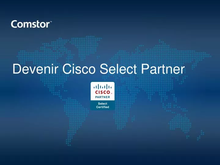 PPT - Devenir Cisco Select Partner PowerPoint Presentation, free ...