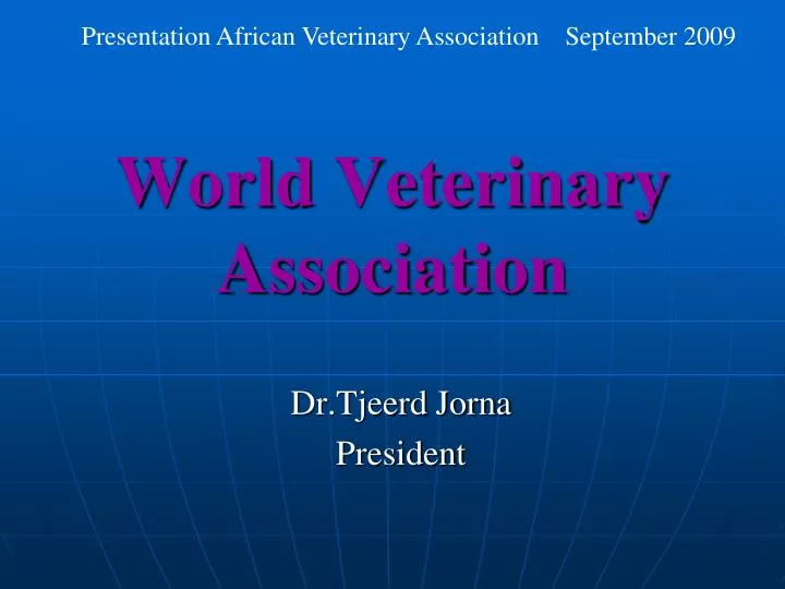 PPT - World Veterinary Association PowerPoint Presentation, free ...