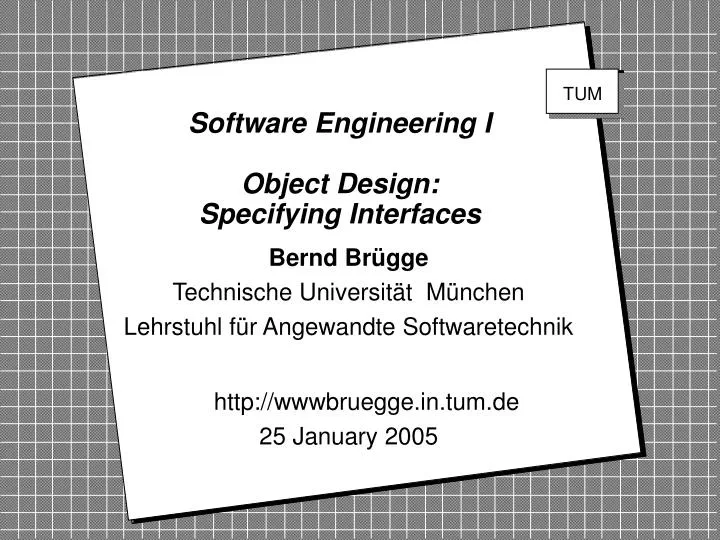 PPT - Software Engineering I Object Design: Specifying Interfaces ...