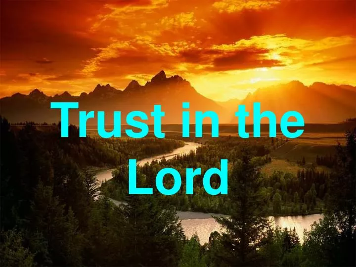 PPT - Trust in the Lord PowerPoint Presentation, free download - ID:4887803
