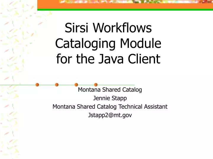 PPT - Sirsi Workflows Cataloging Module for the Java Client PowerPoint ...