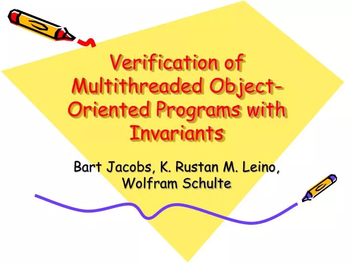 Ppt Verification Of Multithreaded Object Oriented Programs With Invariants Powerpoint 2373