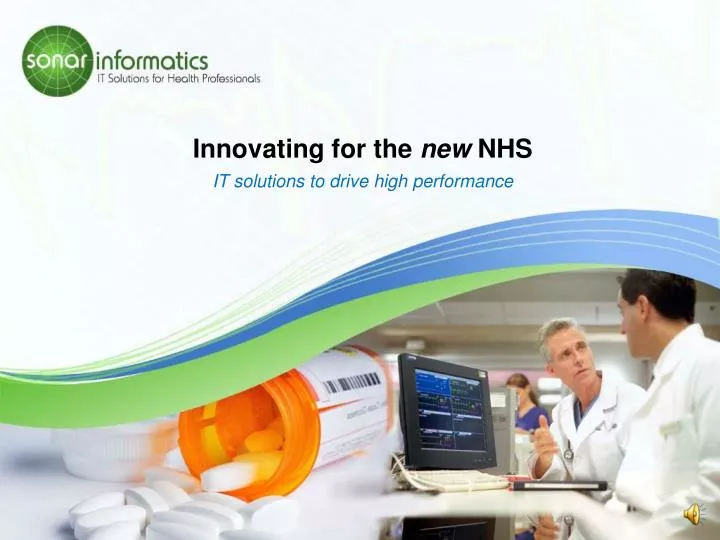 PPT - Innovating for the new NHS IT solutions to drive high performance ...