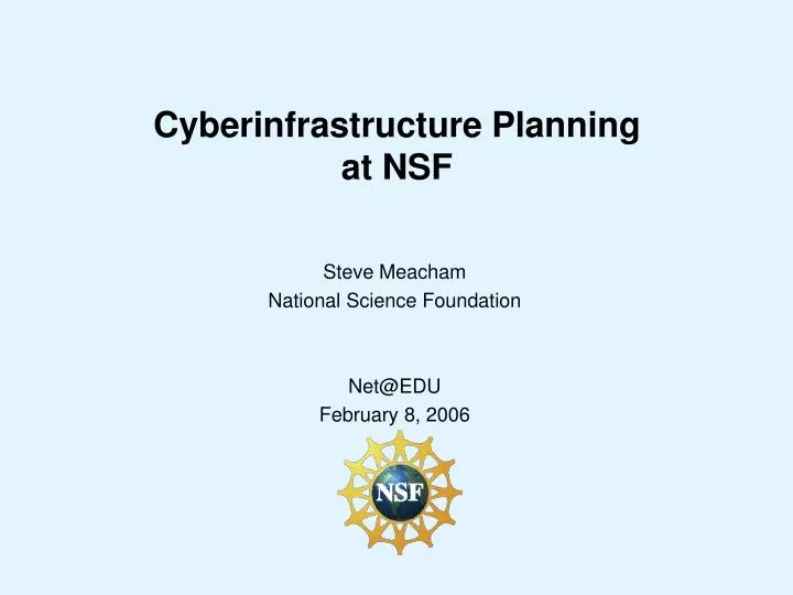 PPT - Cyberinfrastructure Planning at NSF PowerPoint Presentation, free ...