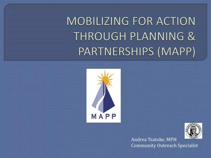 PPT - MOBILIZING FOR ACTION THROUGH PLANNING & PARTNERSHIPS (MAPP ...