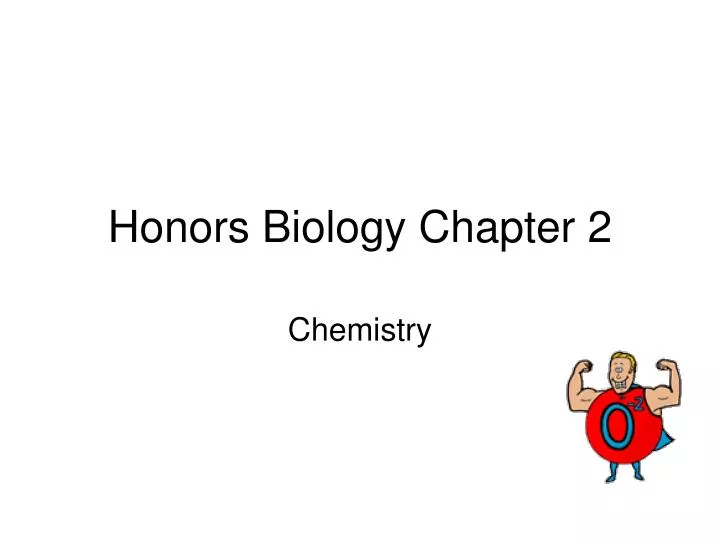 PPT - Honors Biology Chapter 2 PowerPoint Presentation, free download ...