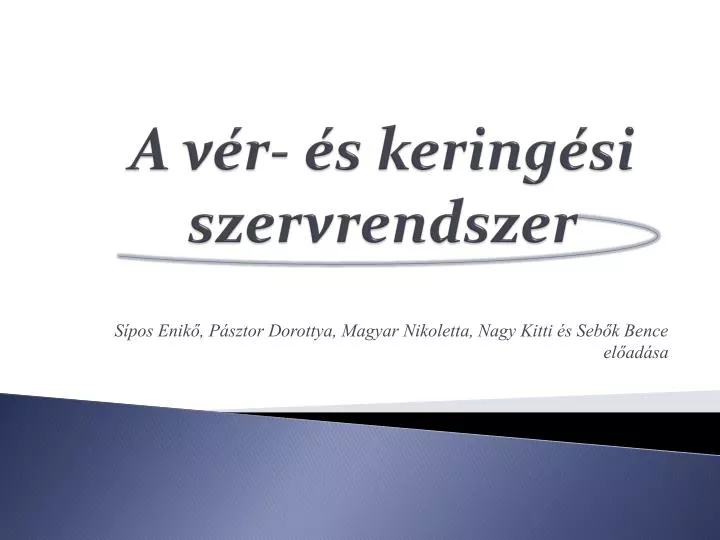PPT - A vér- és keringési szervrendszer PowerPoint Presentation, free download - ID:4891537