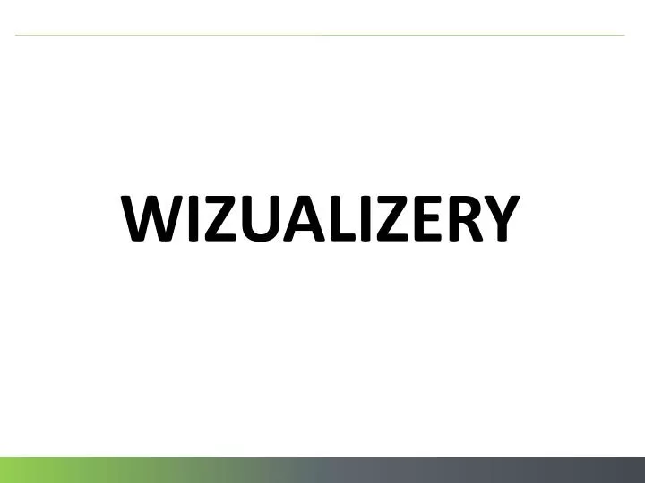 PPT - WIZUALIZERY PowerPoint Presentation, free download - ID:4893008