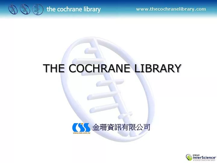 PPT - THE COCHRANE LIBRARY PowerPoint Presentation, free download - ID ...