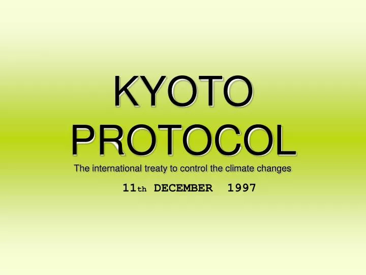 PPT - KYOTO PROTOCOL PowerPoint Presentation, free download - ID:4894236