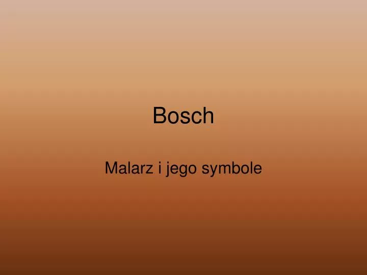 PPT - Bosch PowerPoint Presentation, free download - ID:4895146