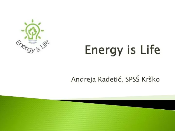 PPT - Energy is Life PowerPoint Presentation, free download - ID:4895255