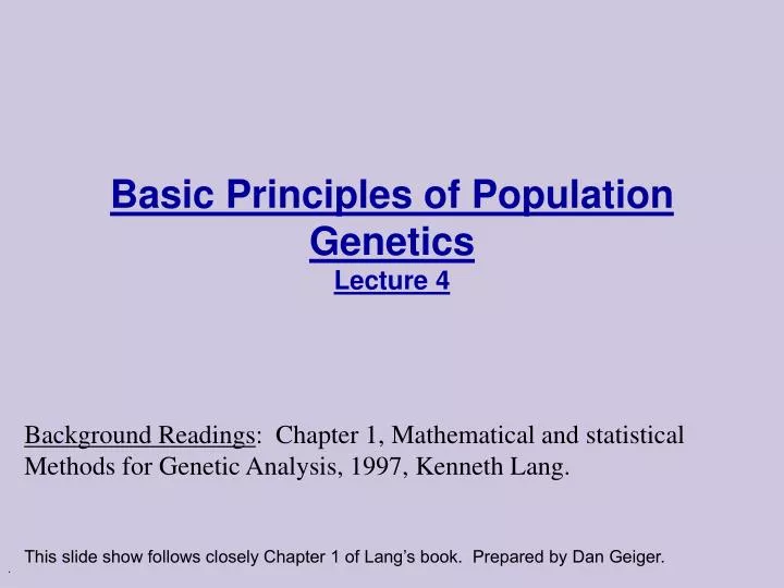 PPT - Basic Principles of Population Genetics Lecture 4 PowerPoint ...