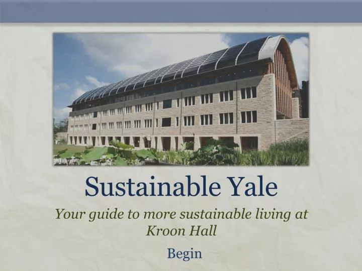 PPT - Sustainable Yale PowerPoint Presentation, free download - ID:4896376
