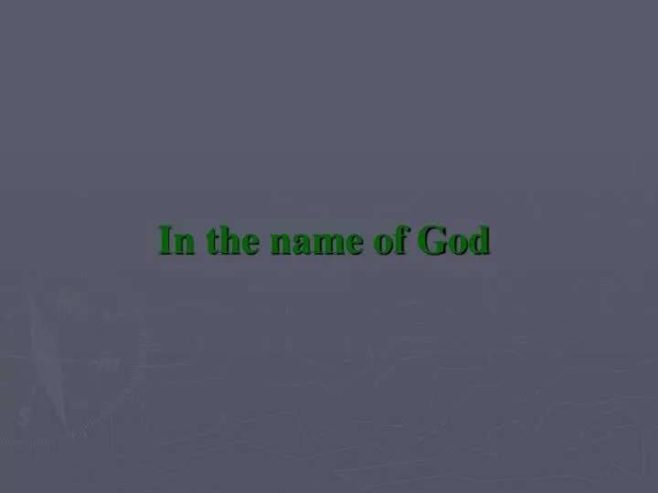 PPT - In the name of God PowerPoint Presentation, free download - ID ...