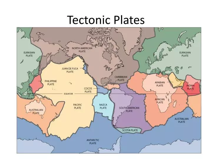 PPT - Tectonic Plates PowerPoint Presentation, free download - ID:4896734