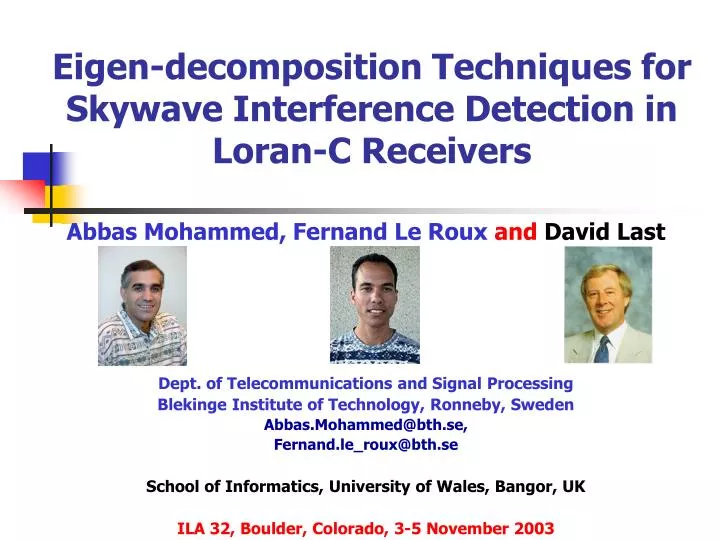PPT - Eigen-decomposition Techniques for Skywave Interference Detection ...