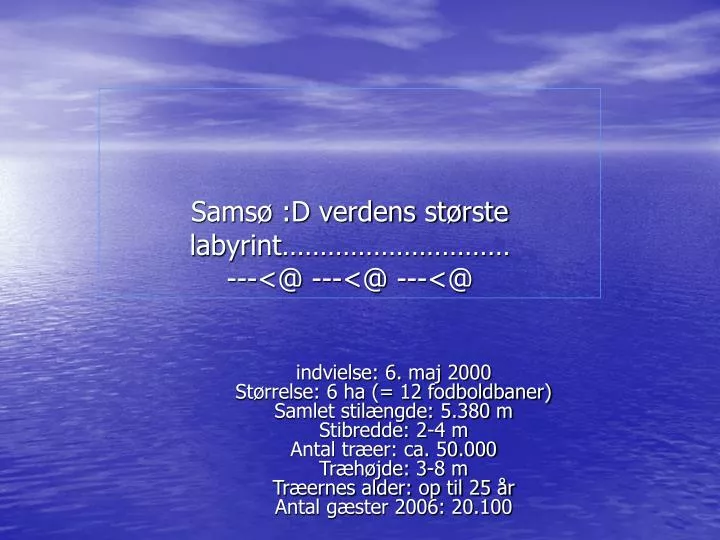 PPT - Samsø :D verdens største labyrint…………………………