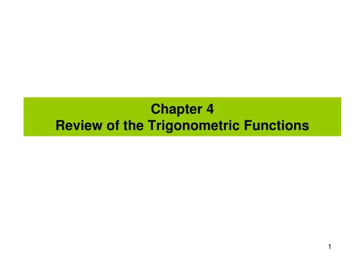 PPT - Chapter 4 Review of the Trigonometric Functions PowerPoint ...