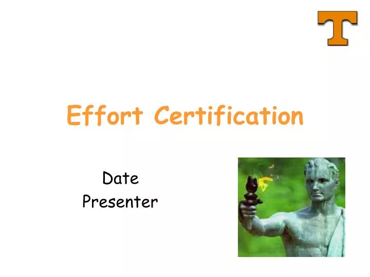 PPT - Effort Certification PowerPoint Presentation, free download - ID ...