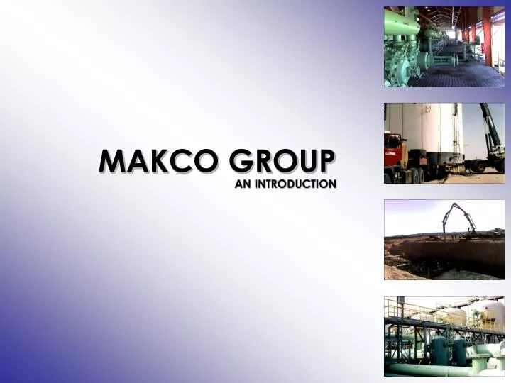 PPT - MAKCO GROUP PowerPoint Presentation, free download - ID:4901712