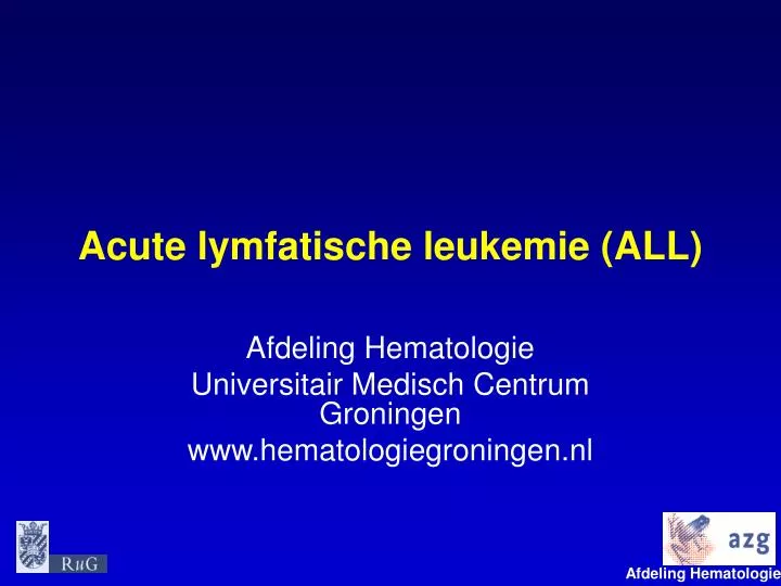 PPT - Acute lymfatische leukemie (ALL) PowerPoint Presentation, free ...