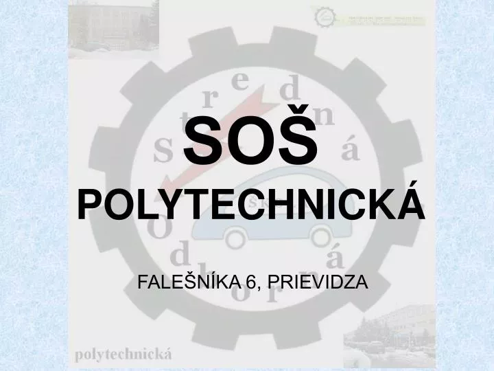 PPT - SOŠ POLYTECHNICKÁ PowerPoint Presentation, free download - ID:4902848