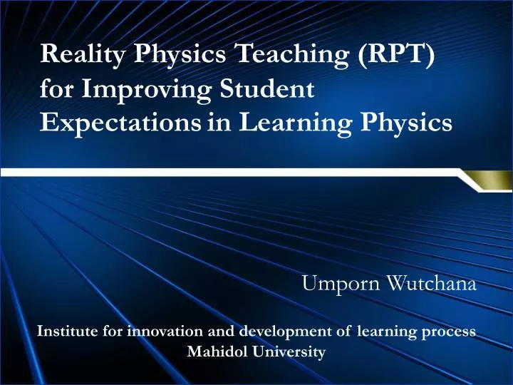 PPT - Reality Physics Teaching (RPT) for Improving Student Expectations ...