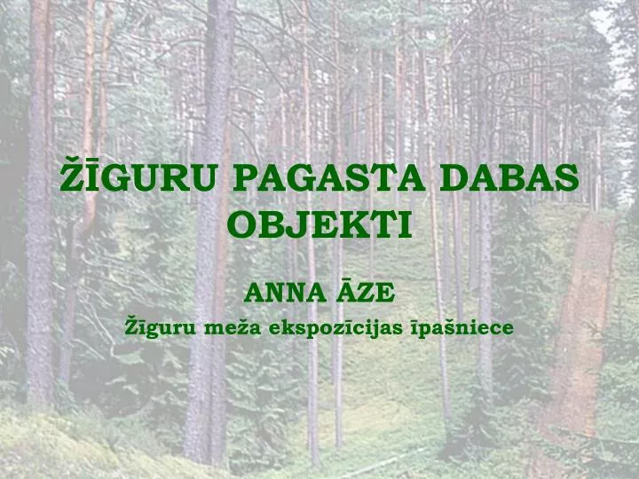 PPT - ŽĪGURU PAGASTA DABAS OBJEKTI PowerPoint Presentation, free ...