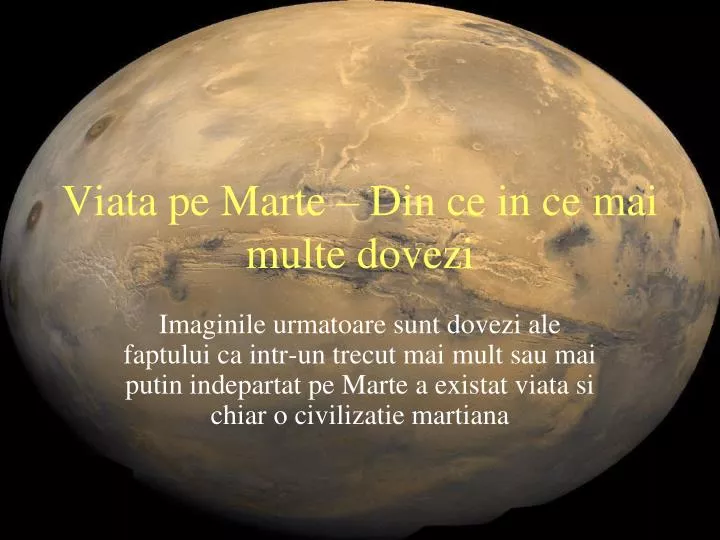 PPT - Viata pe Marte – Din ce in ce mai multe dovezi PowerPoint ... PPT - Viata pe Marte – Din ce in ce mai multe dovezi PowerPoint ...