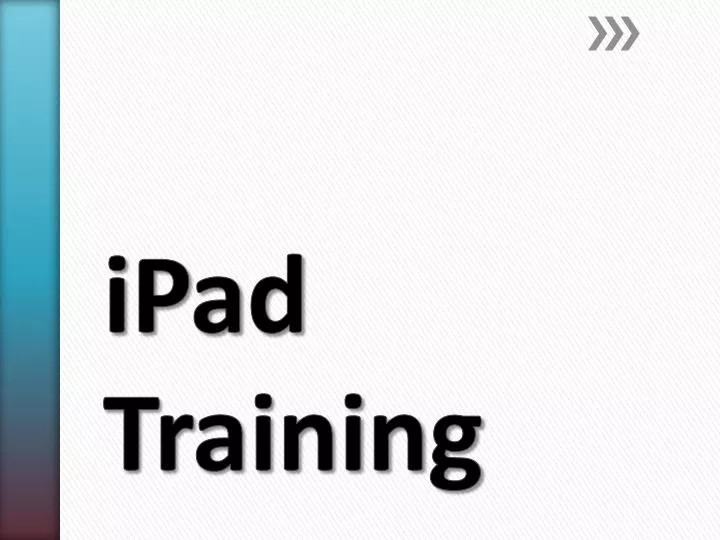 PPT - iPad Training PowerPoint Presentation, free download - ID:4906447